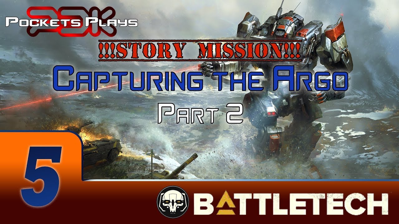 BattleTech #5: *Story* Capturing the Argo - Part 2 - YouTube