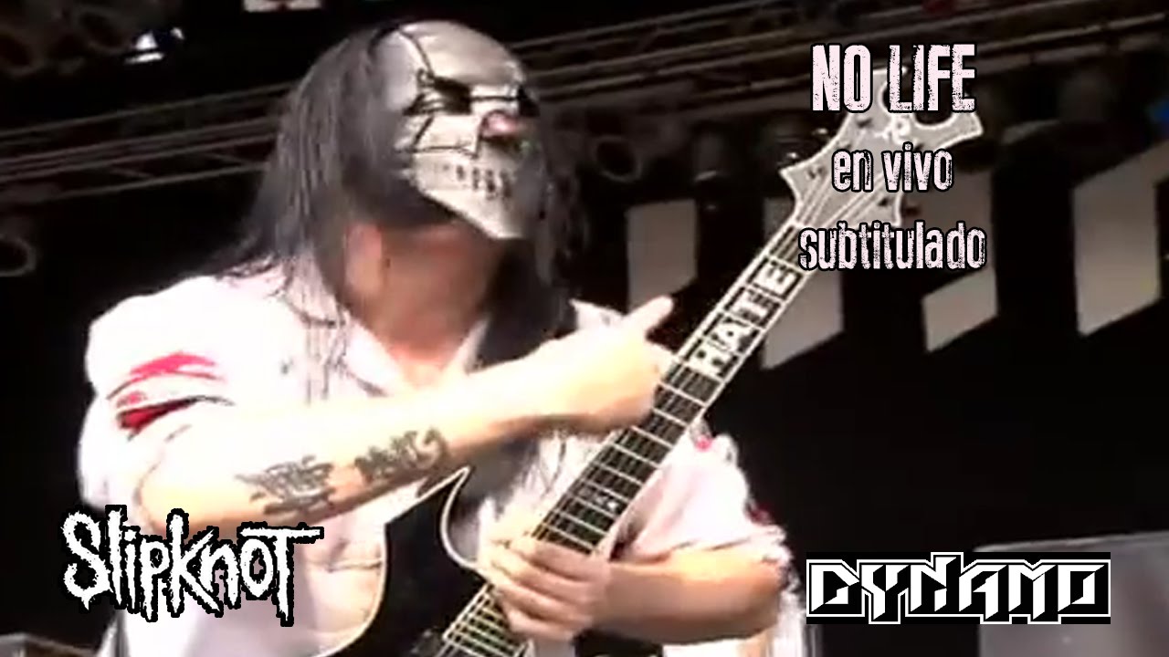 Slipknot - No Life (subtitulado) - YouTube