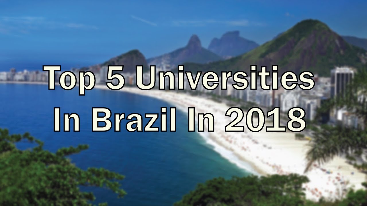 Top Universities in Brazil | Best 5 Top Universities in Brazil in 2018 ...
