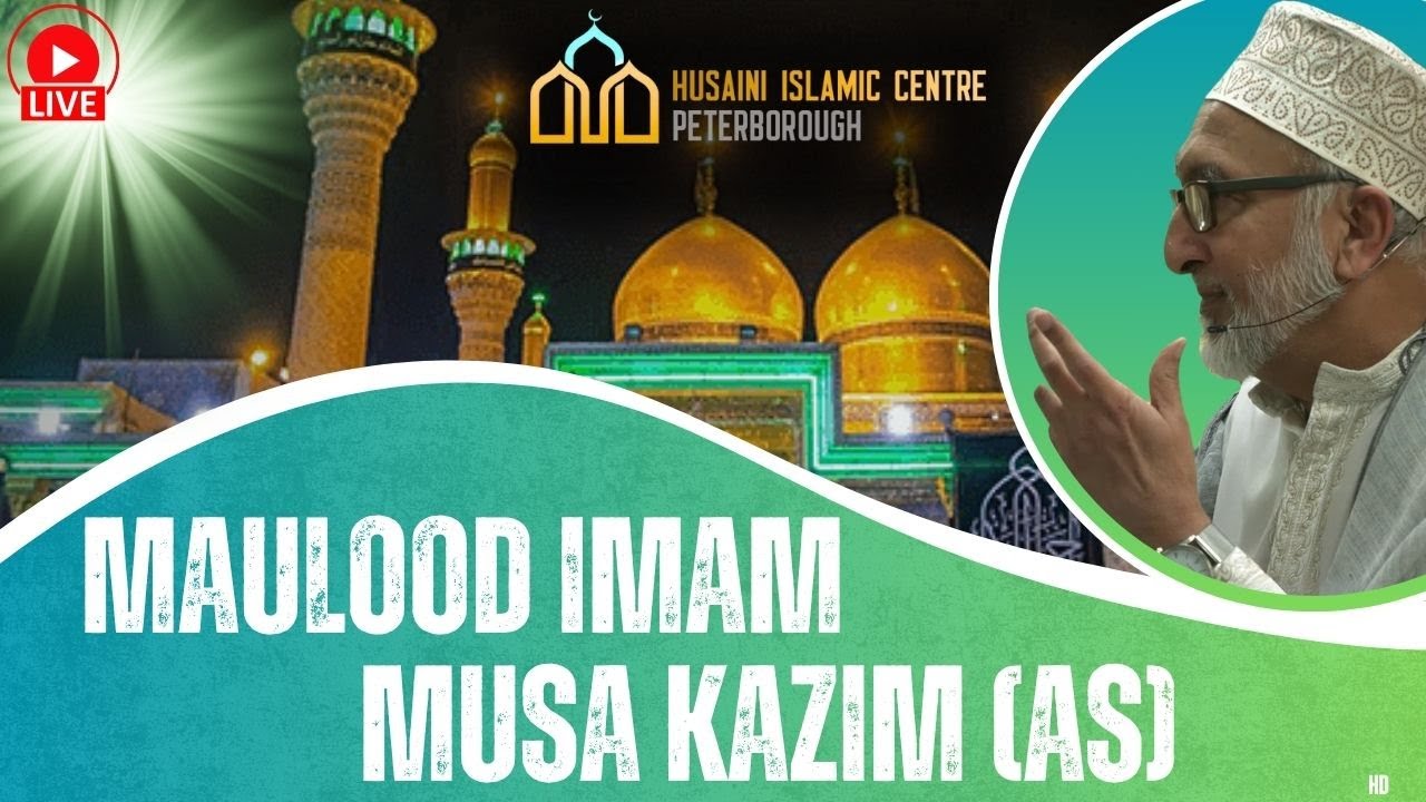 [LIVE] Wiladat Of 7th Imam Musa Kazim (A.S) - Mullah Mohammed Kassamali ...