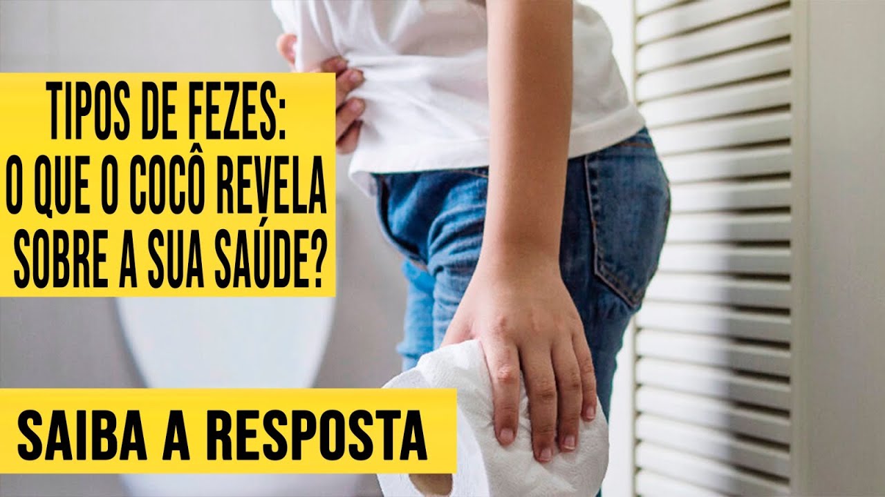 Tipos de fezes o que o cocô revela sobre a sua saúde? - YouTube