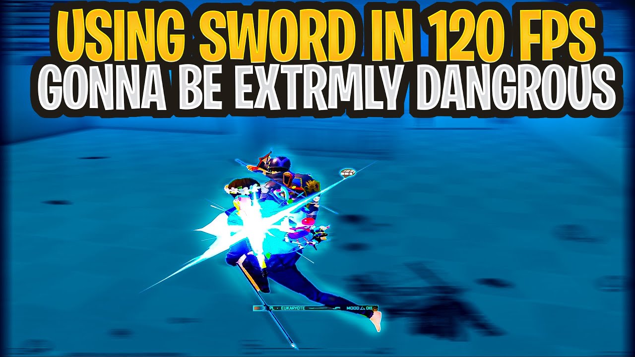 USING SWORD IN 120 FPS GOING EXTERMLY DANGROUS FOR LOBBY😱 - YouTube