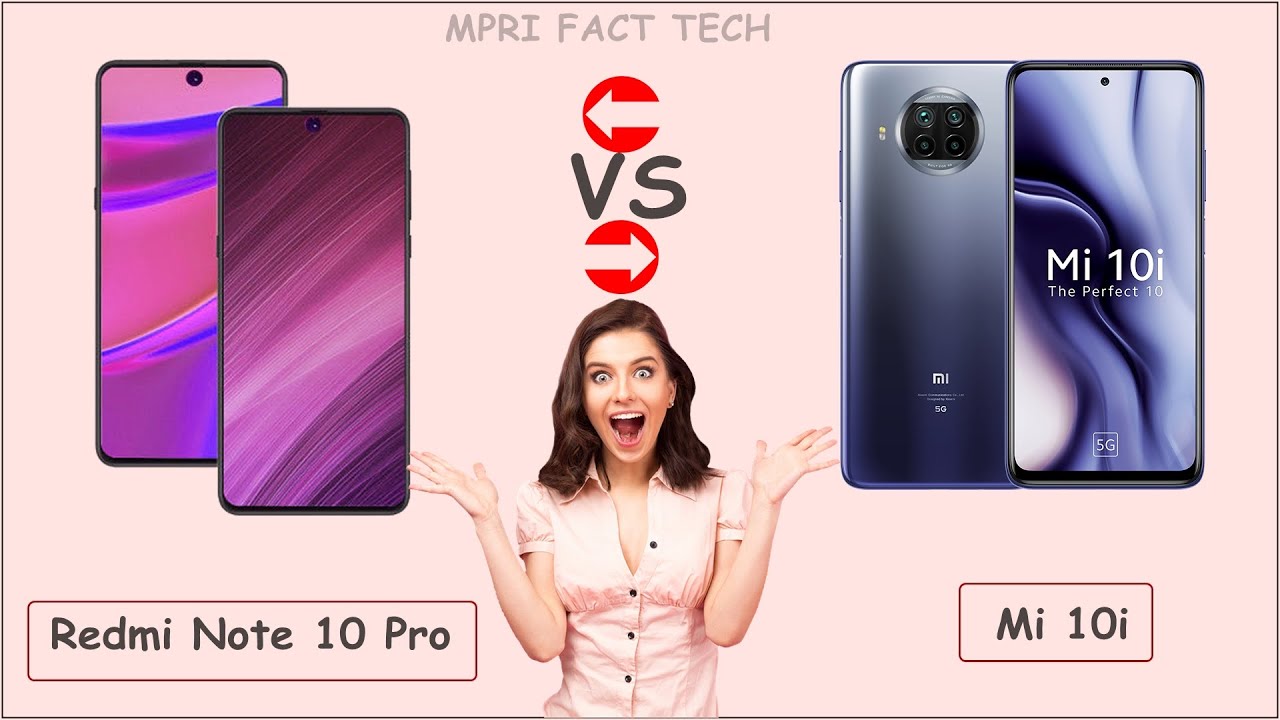 Mi 10i vs Redmi note 10 pro 5g, Redmi Note 10 Pro Compare Mi 10i , # ...