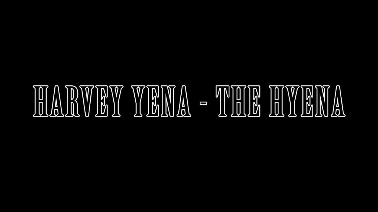 Harvey Yena - THE HYENA - YouTube