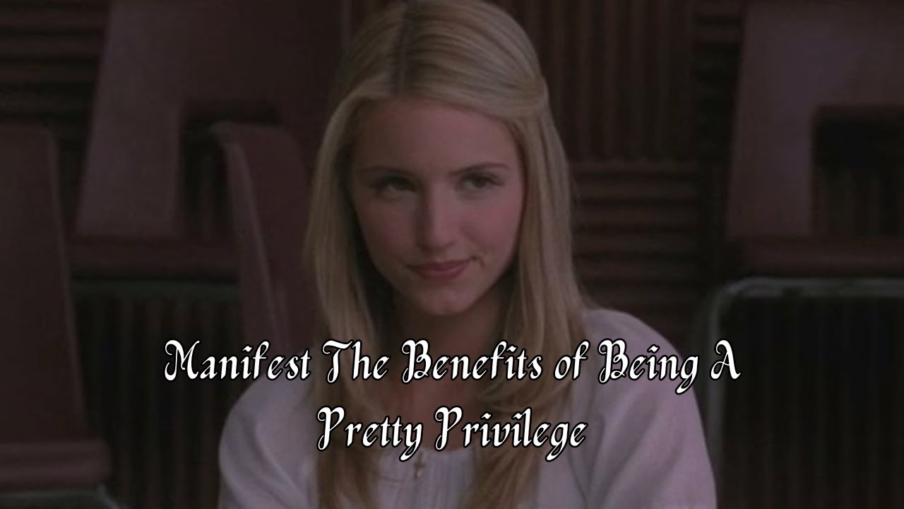 Attract More Opportunities & Admiration with Pretty Privilege—Manifest ...