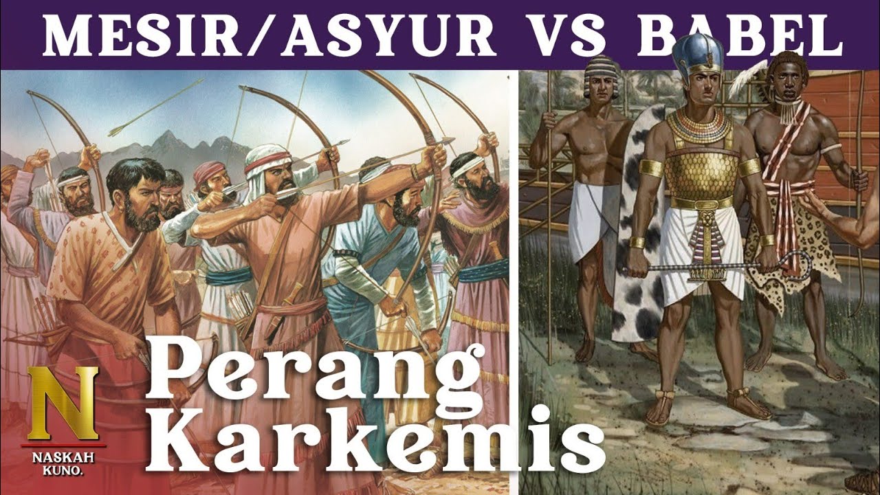 Perang Karkemis, Pasukan Koalisi Mesir Dan Assyur Melawan Babilonia ...