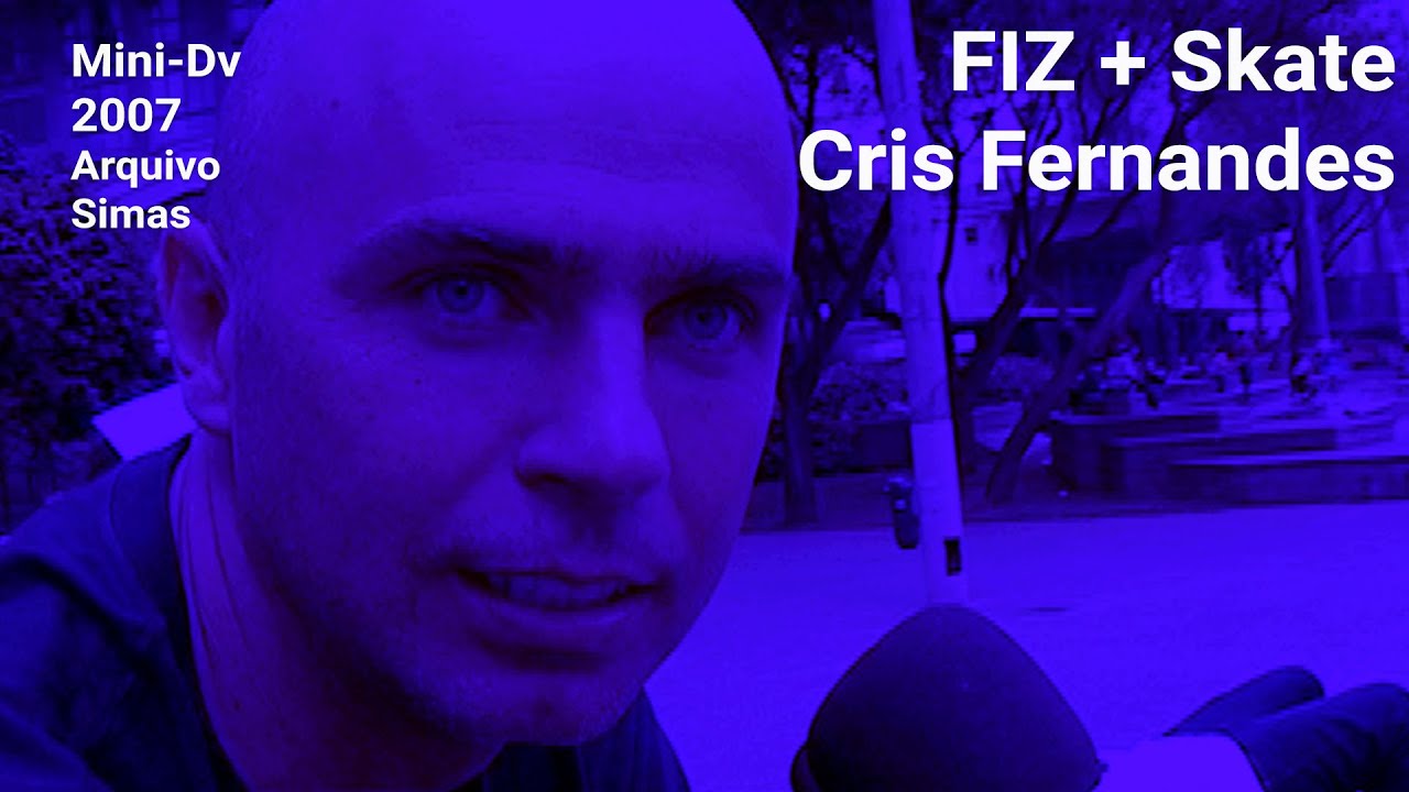 FIZ + SKATE Cris Fernandes - YouTube