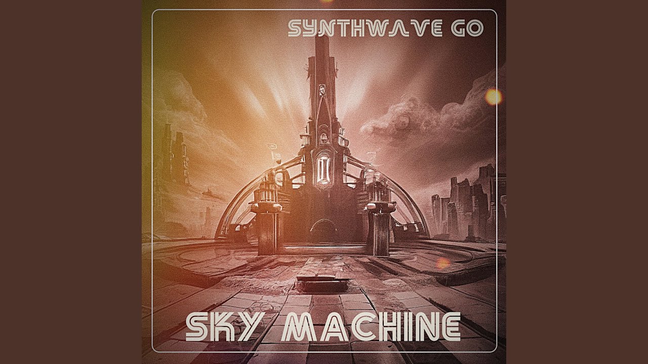 Sky Machine - YouTube