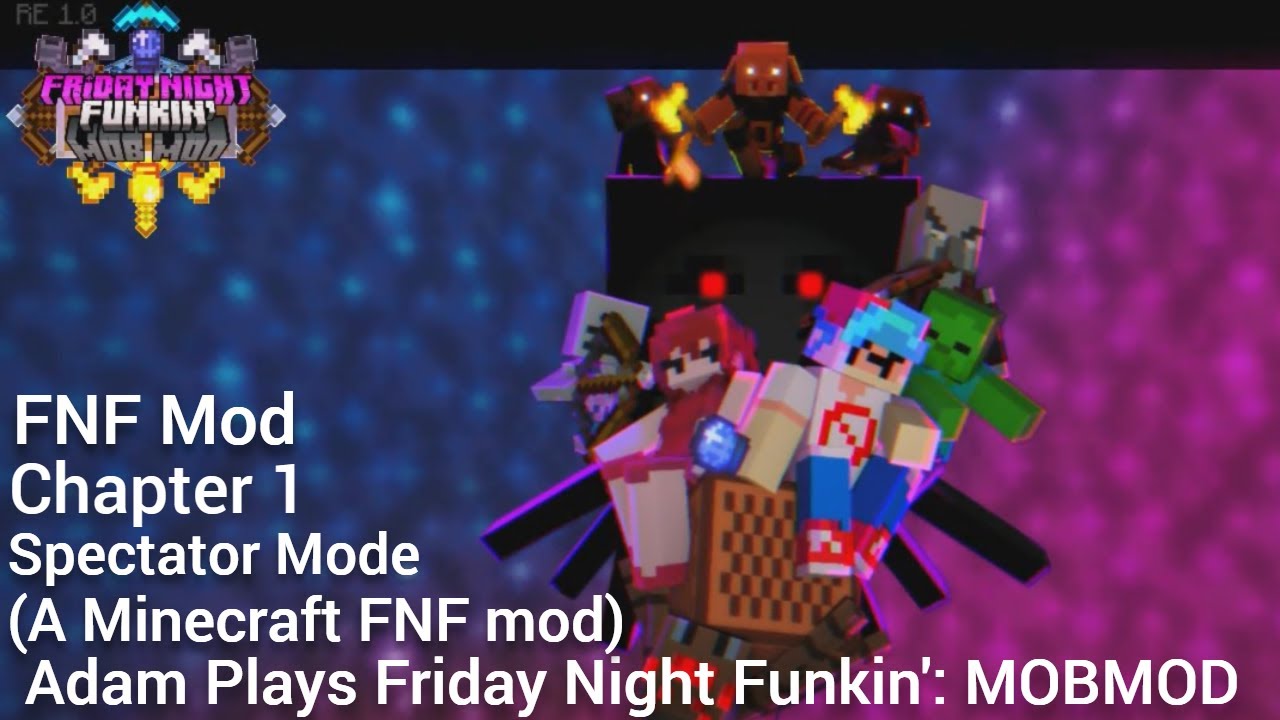 Adam Plays Friday Night Funkin': MOBMOD (A Minecraft FNF mod) Chapter ...