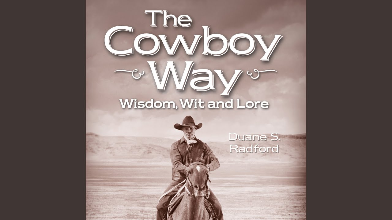 Chapter 84 - The Cowboy Way - Wisdom, Wit and Lore - YouTube