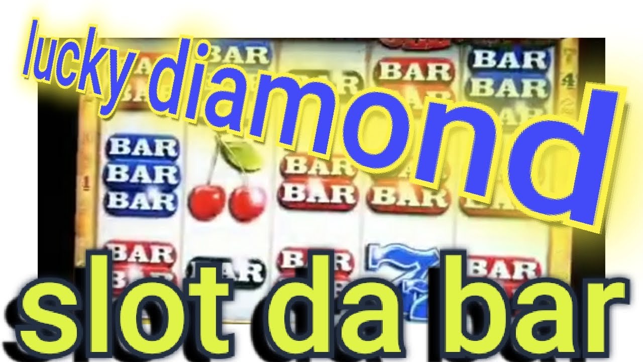 slot da bar LUCKY DIAMOND, slot machine,(18+) - YouTube