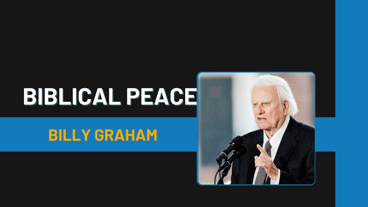 Biblical Peace || Billy Graham - YouTube
