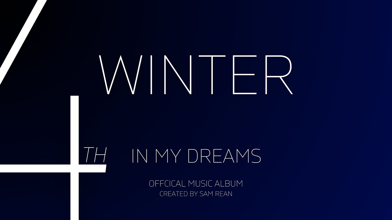 WINTER - IN MY DREAMS | 4th Official Music Album Created By Sam ReaN ...