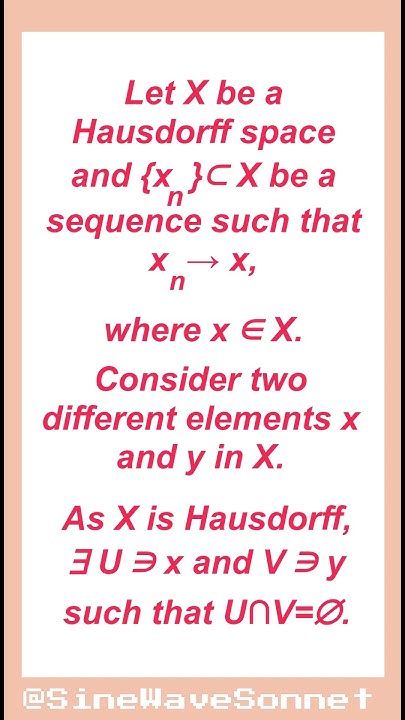 For a Hausdorff space, every convergent sequence has a unique limit - YouTube