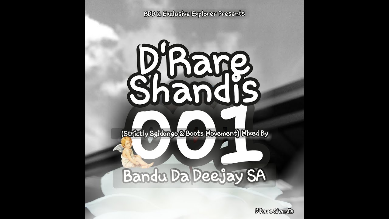 Bandu Da Deejay Sa - D'Rare Shandis Episode #001 (Strictly Sgidongo & Boots)Mixed By Bandu Da ...
