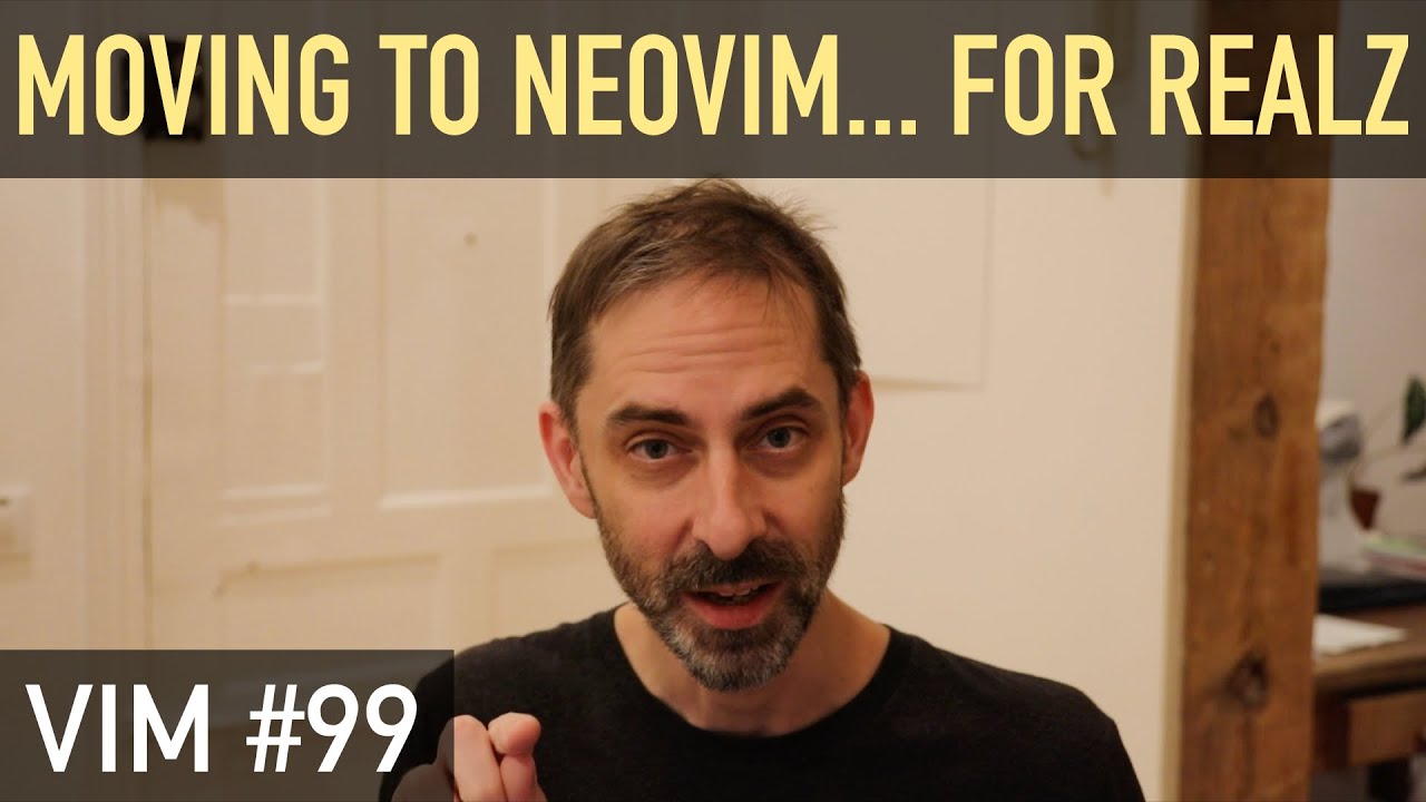 Vim #99: Moving to Neovim... for realz - YouTube