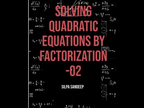 Solving Quadratic Equations using Factorization method Part 2 - YouTube
