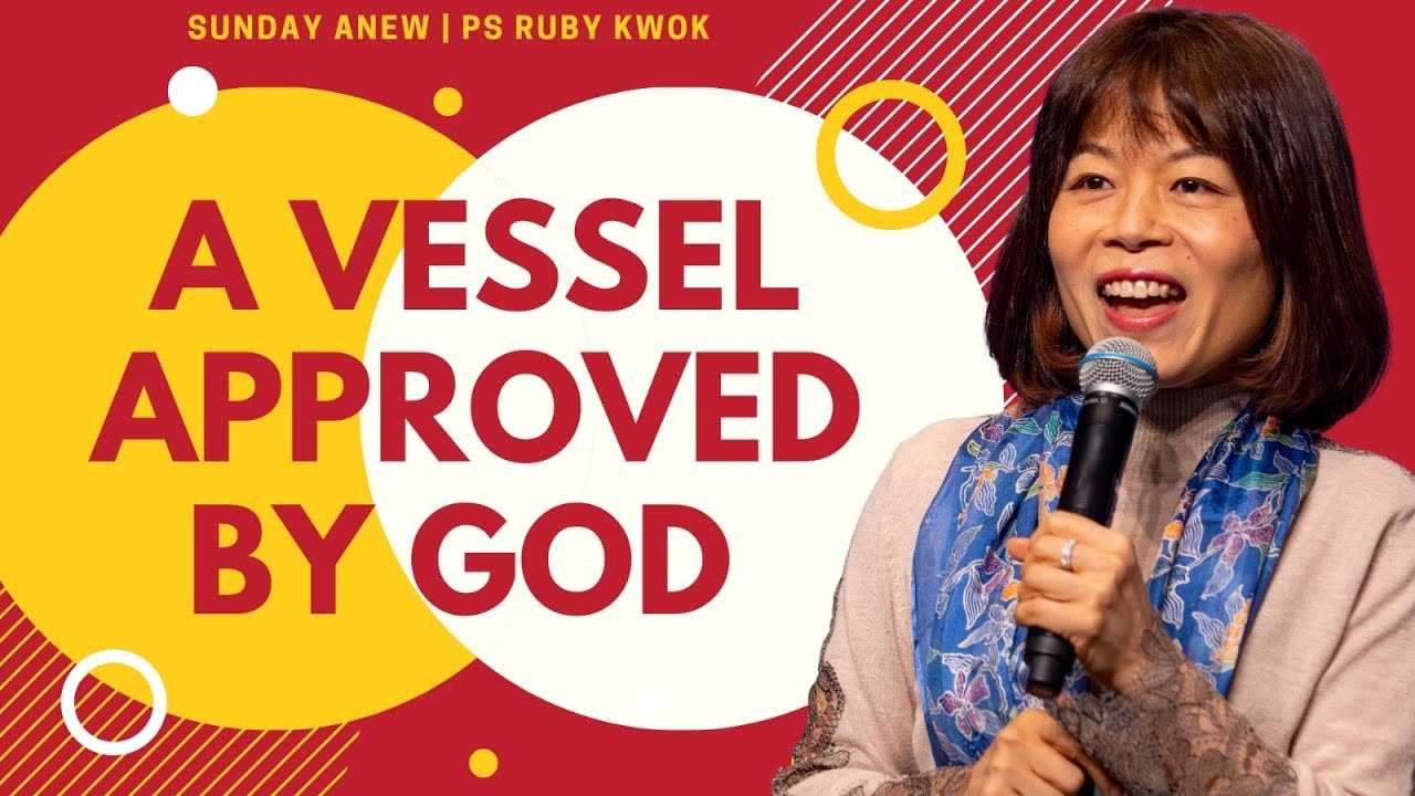 ANEW Sunday | A vessel approved by God | Ps Ruby | 2023.04.16 - YouTube