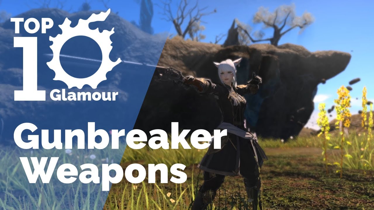 [FFXIV] My Top 10 Favorite Gunbreaker Weapons (5.3 Update) - YouTube