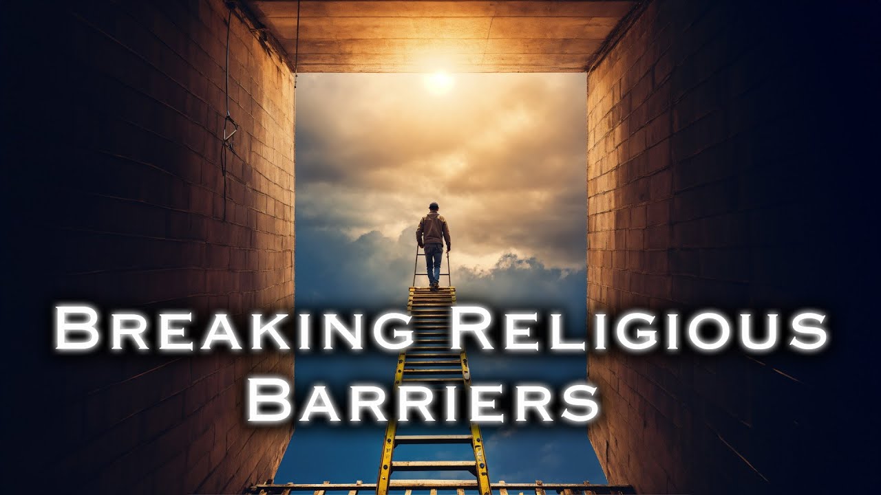 Connected to Truth Part 2: Breaking Religious Barriers | Pastor ...
