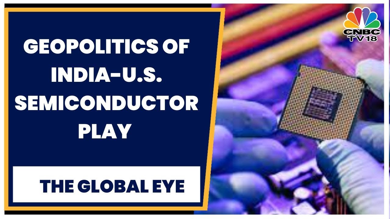 Geopolitics Of India-U.S. Semiconductor Play & What Will Be Taiwan's ...