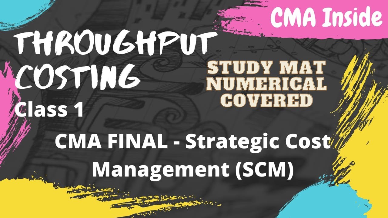 Throughput Costing | Class 1 | CMA FINAL | Strategic Cost Management ...