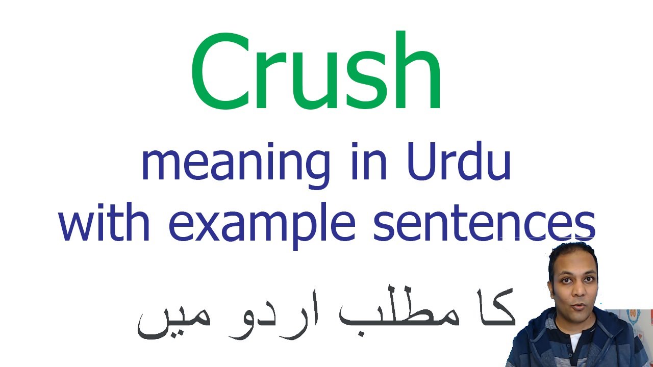 Crush Meaning In Urdu Hindi Meaning Of Crush Crush In Hindi Meaning
