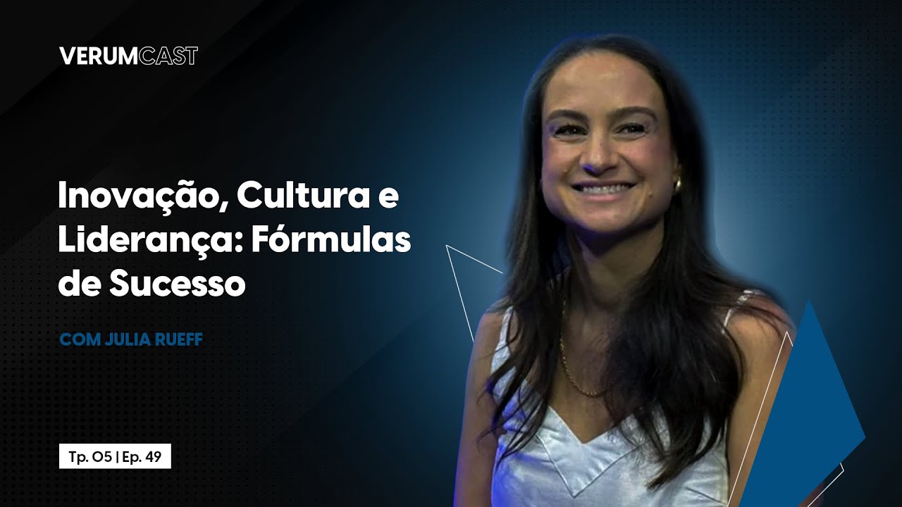 #49 - Inovação, cultura e Liderança: fórmulas de sucesso com Julia ...