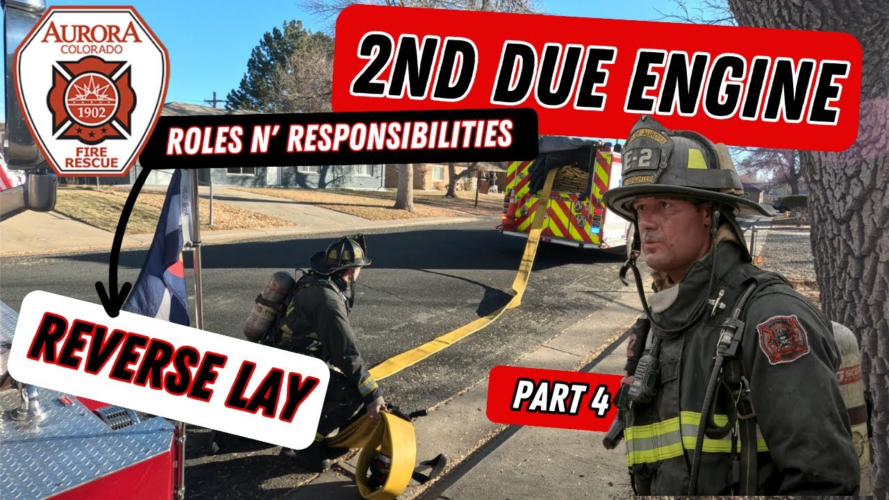2nd Due Engine Roles n' Responsibilities Reverse Lay (Part 4) - YouTube
