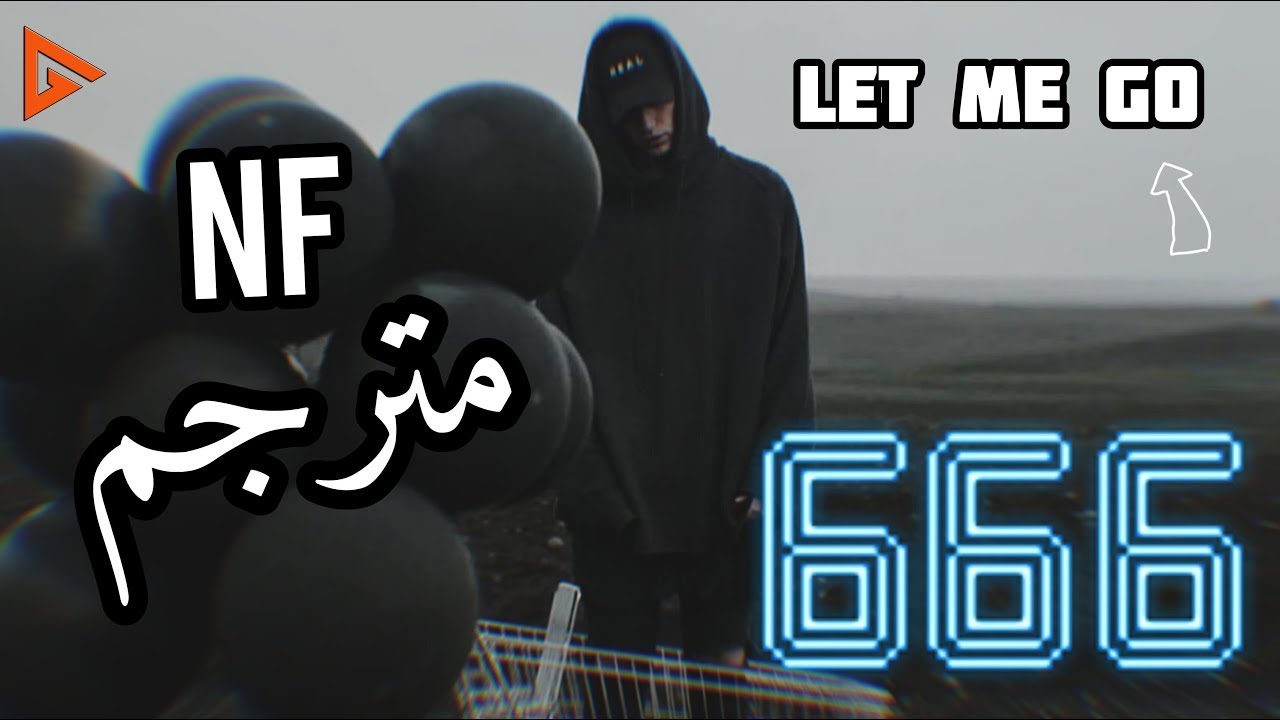 NF - Let Me Go (Music Video) مترجم اغنيه راب مؤثره جدا - YouTube