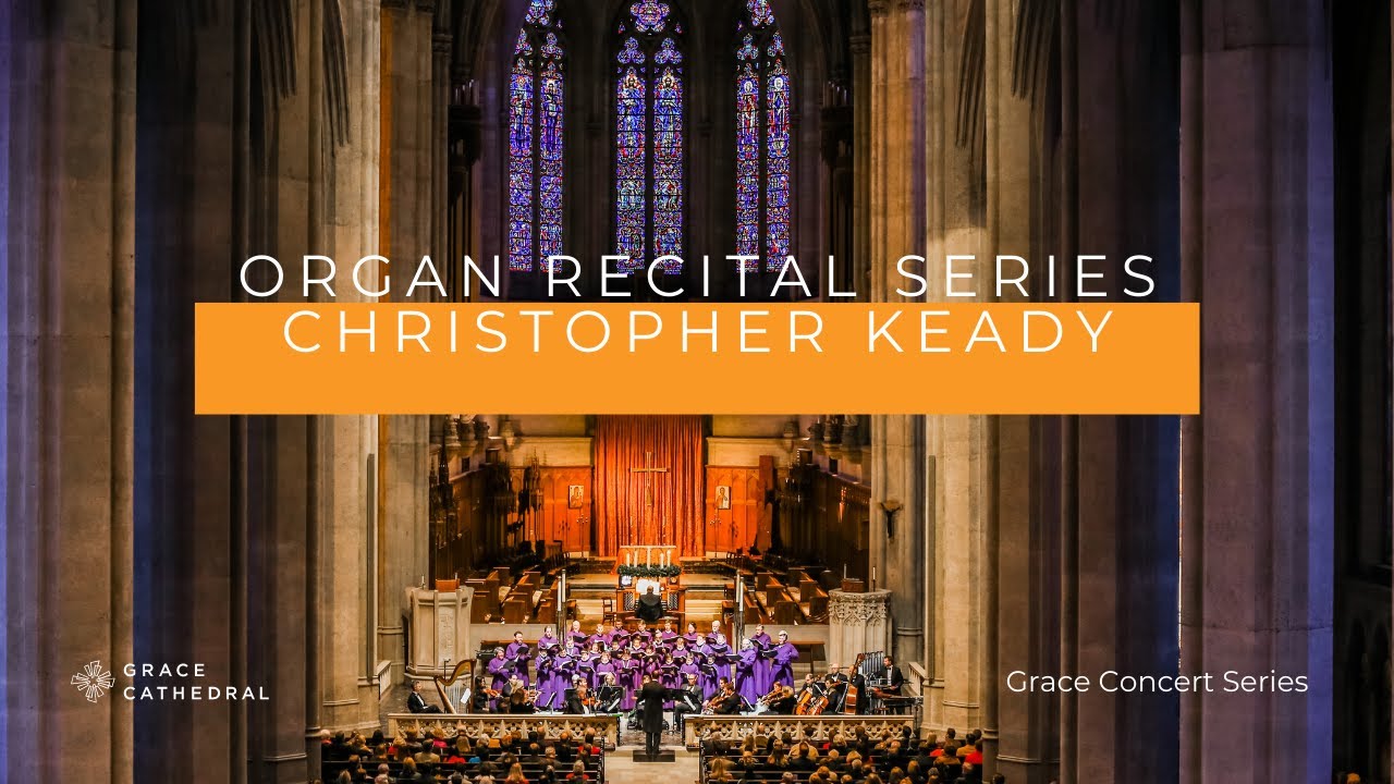 Christopher Keady Organ Recital - YouTube