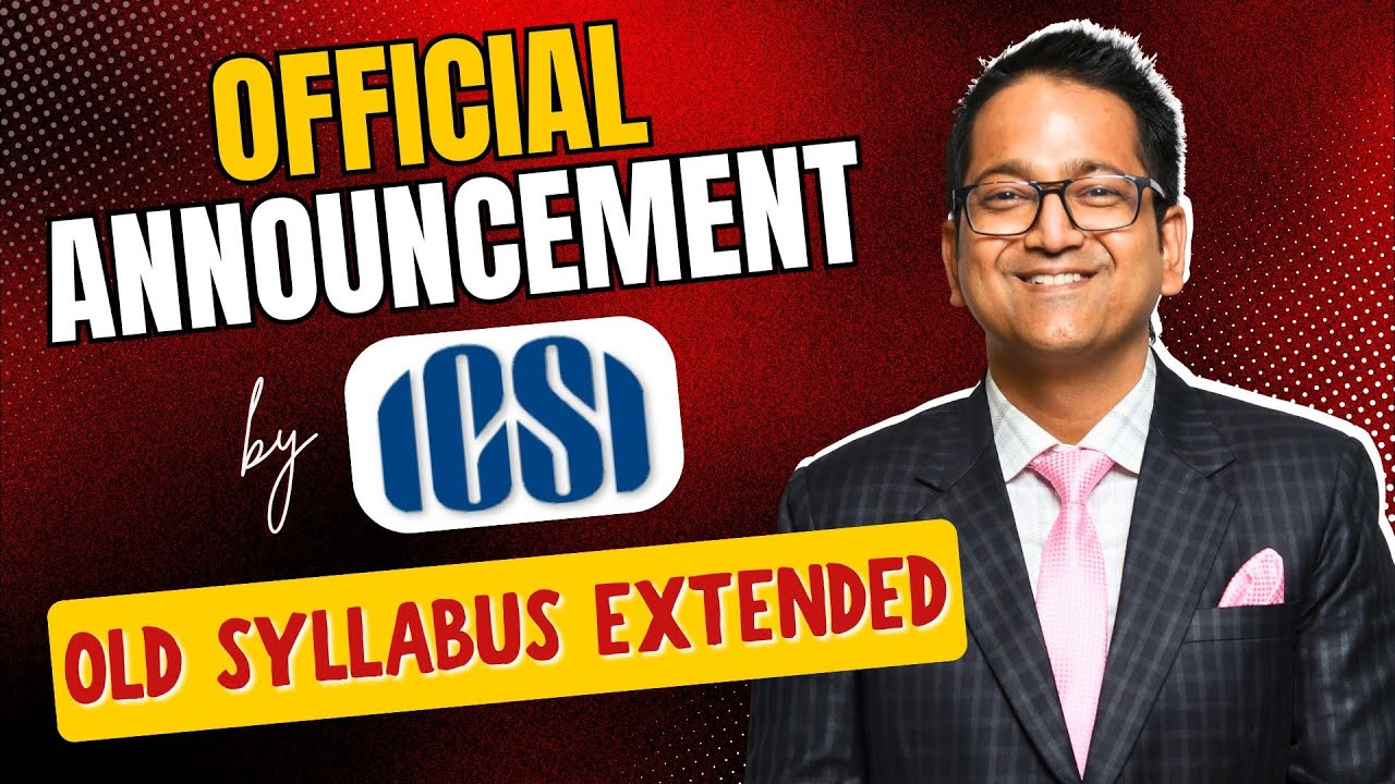 Official Announcement by ICSI Old Syllabus 2017 Extended - YouTube