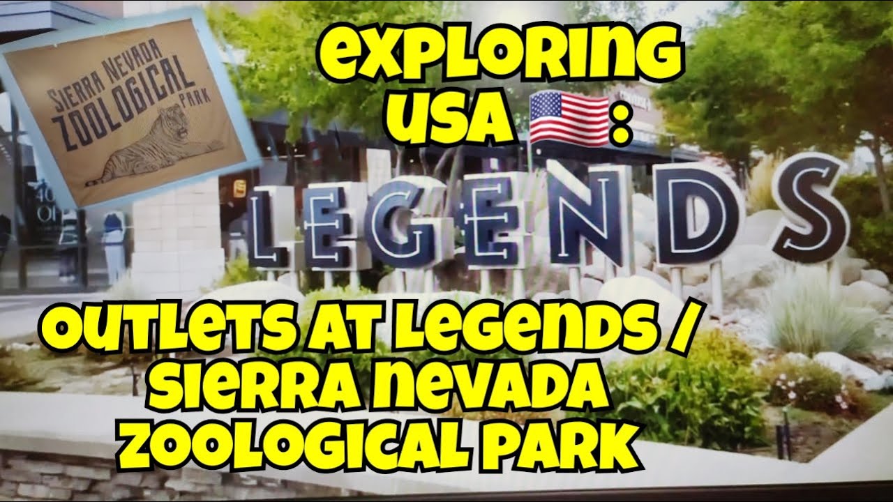 🇺🇸 The Outlets at the Legends & The Sierra Nevada Zoological Park ...