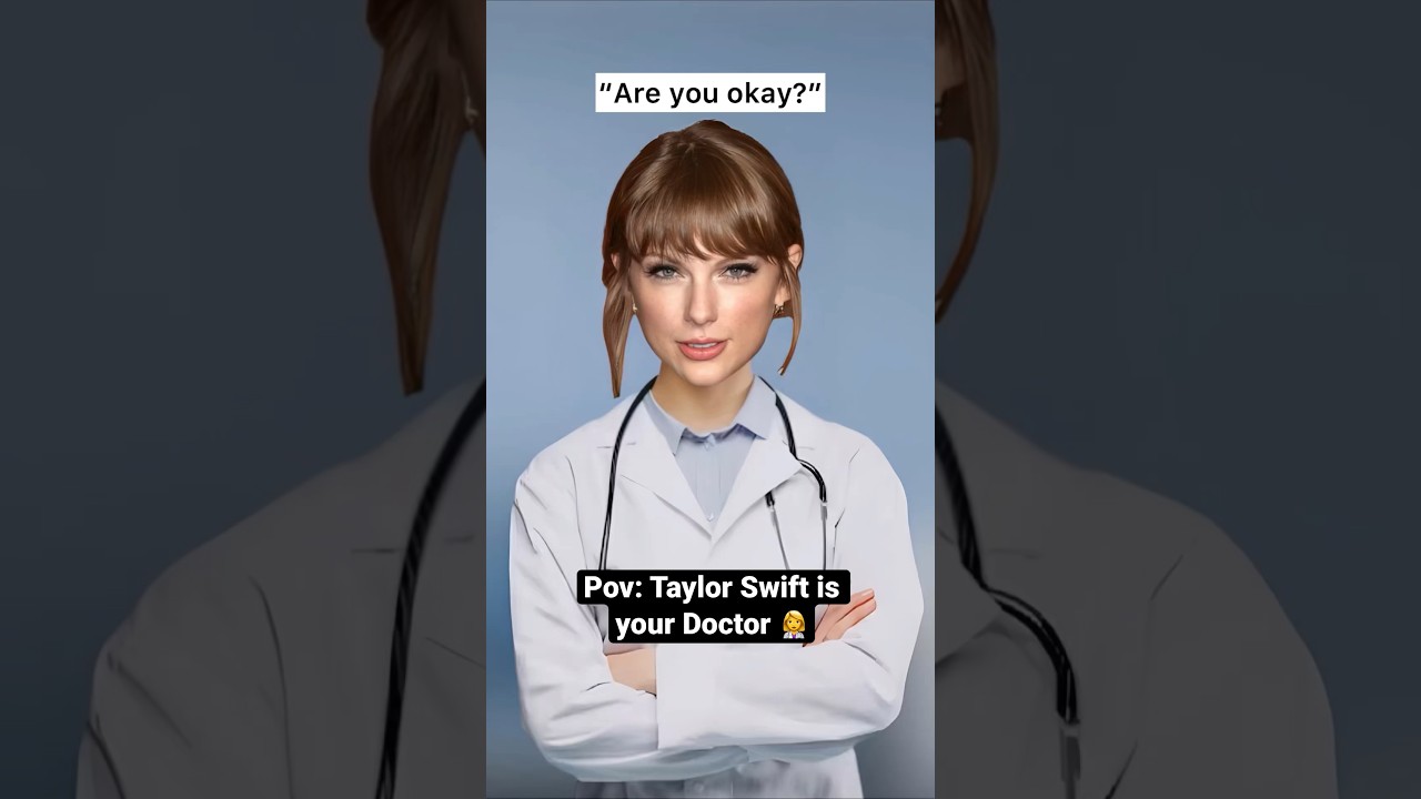 If Taylor Swift was your Doctor 👩‍⚕️ #taylorswift - YouTube
