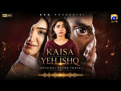 Kaisa Yeh Ishq Original Sound Track (OST) | Full Song | Har Pal Geo