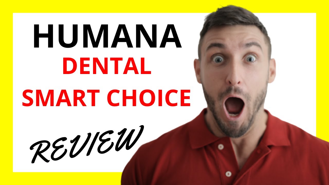 🔥 Humana Dental Smart Choice Review: Pros and Cons - YouTube