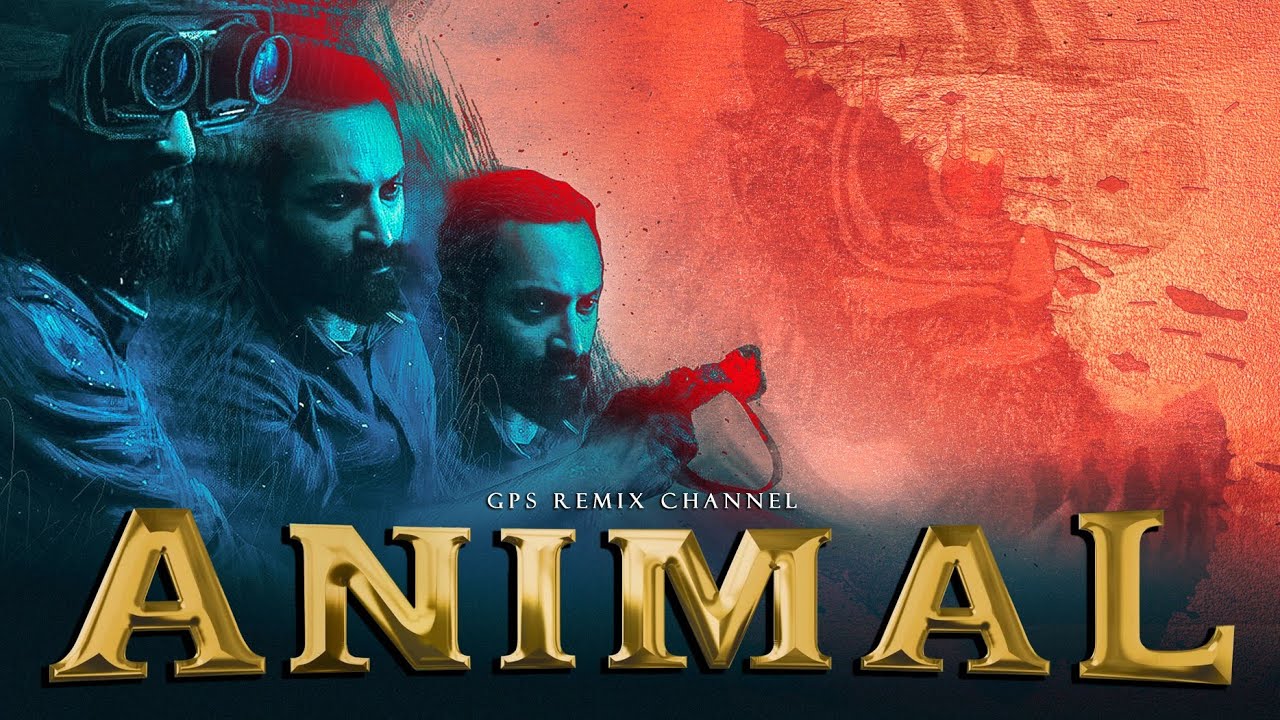 ANIMAL | Fahadh Faazil Version | GPS Remix Channel - YouTube