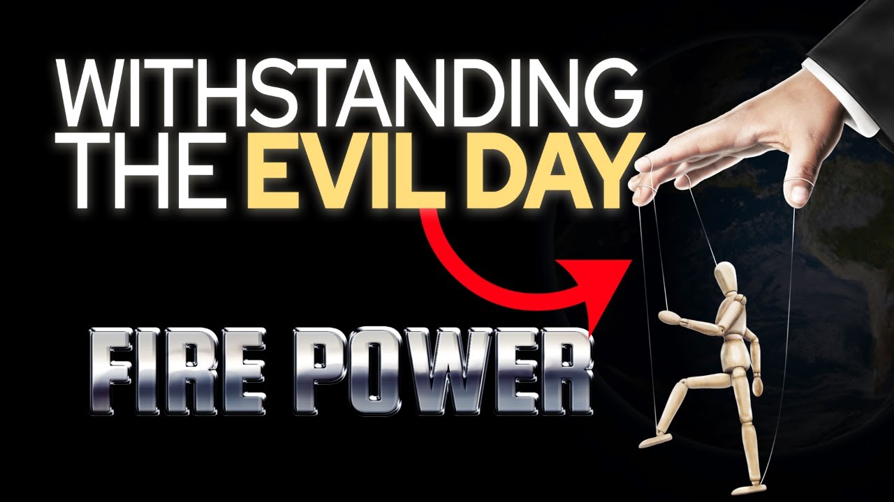 🔥 Fire Power! • "Withstanding The Evil Day" 🔥 - YouTube