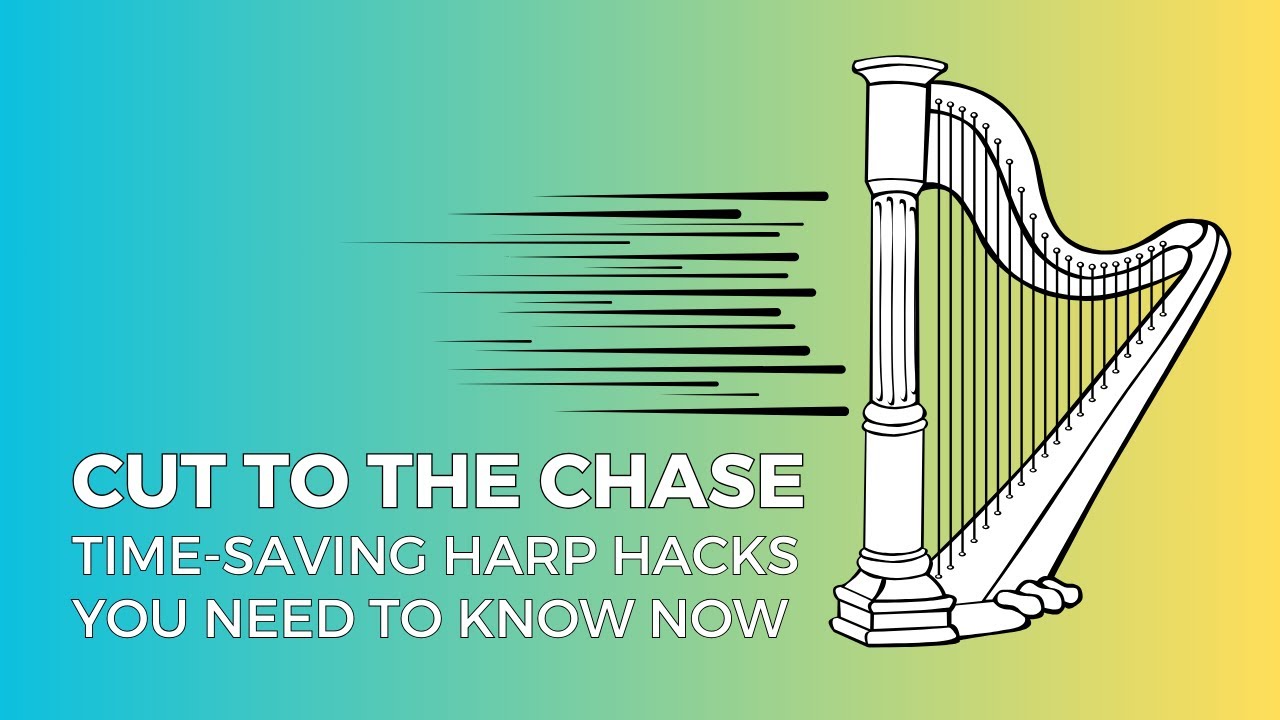 Cut to the Chase: Time-Saving Harp Hacks You Need to Know Now - YouTube