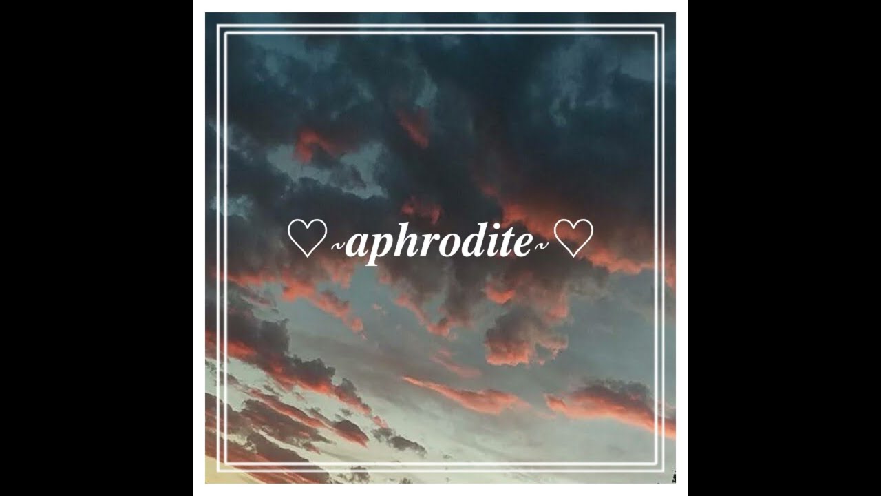 Aphrodite || Original Song - YouTube