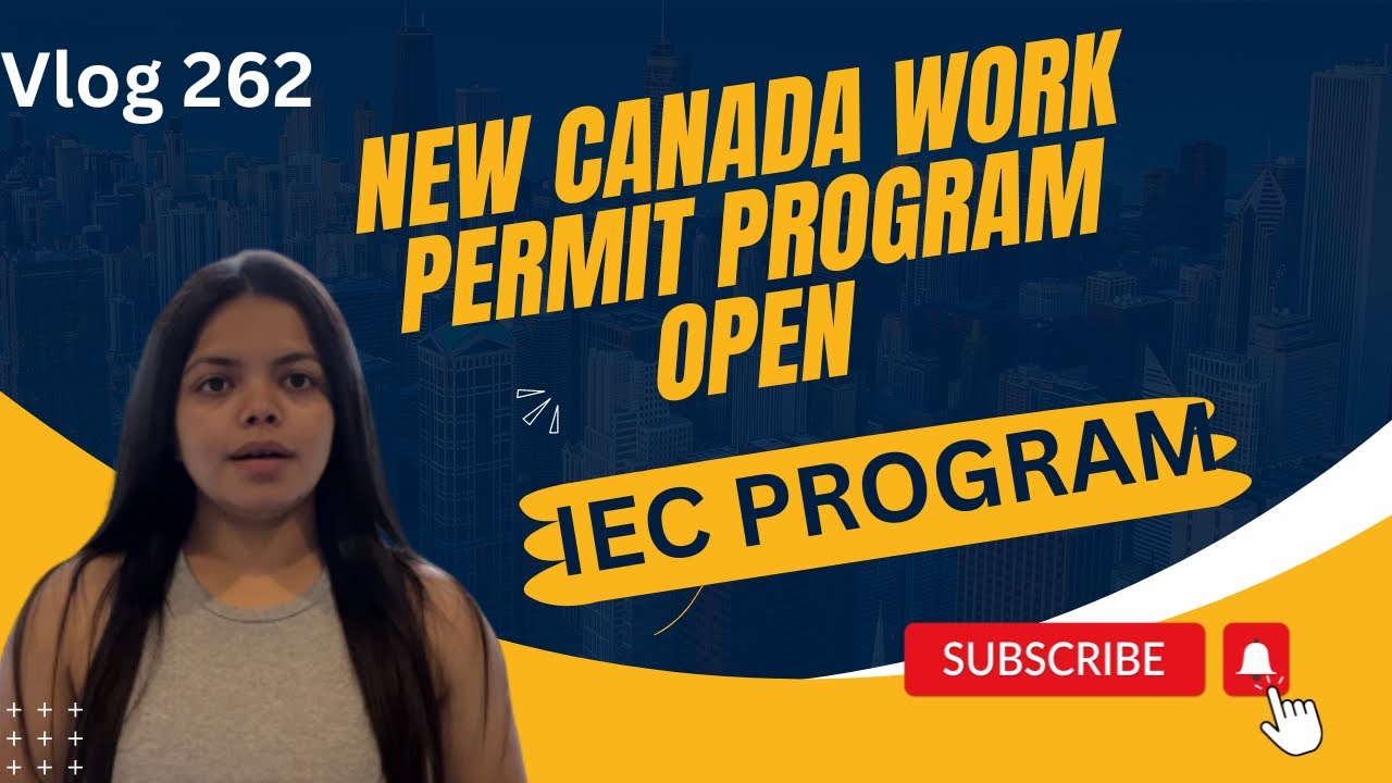 New Canada work permit program| IEC program| #canadapr #workpermit # ...