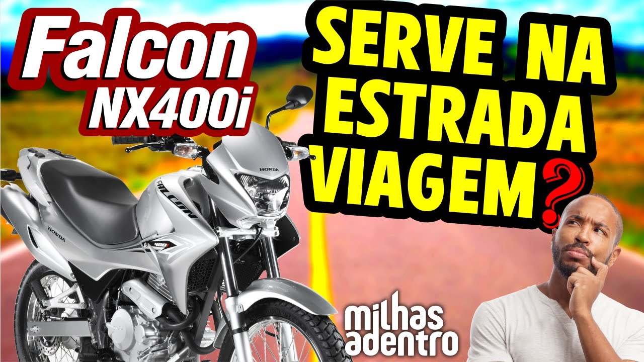 A FALCON 400 é BOA pra Estrada, Rodovia, Pista etc. - NX 400i Conforto ...