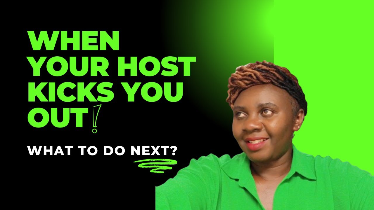 WHAT TO DO NEXT IN CASE YOUR HOST KICKS YOU OUT - YouTube
