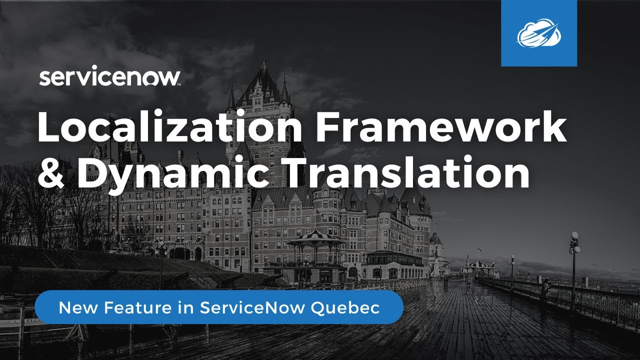 Localization Framework + Dynamic Translation in ServiceNow Quebec - YouTube
