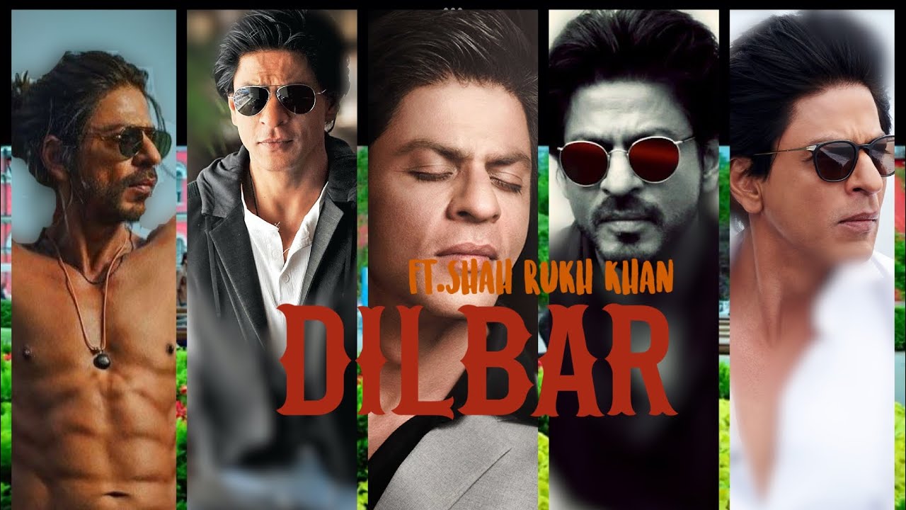 Dilbar ft.Shah Rukh Khan || Dilbar Edit || Royal Editz || #shahrukhkhan ...