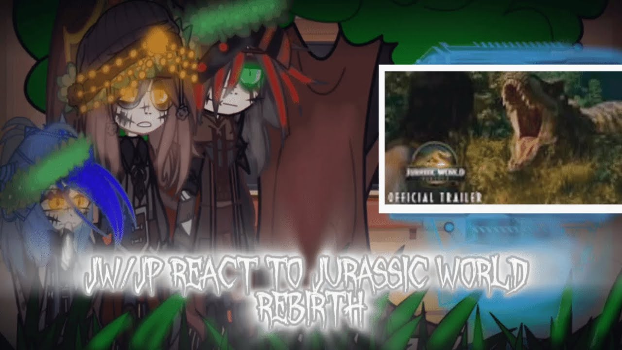 JW/JP React to Jurassic World rebirth trailer || Gacha club - YouTube