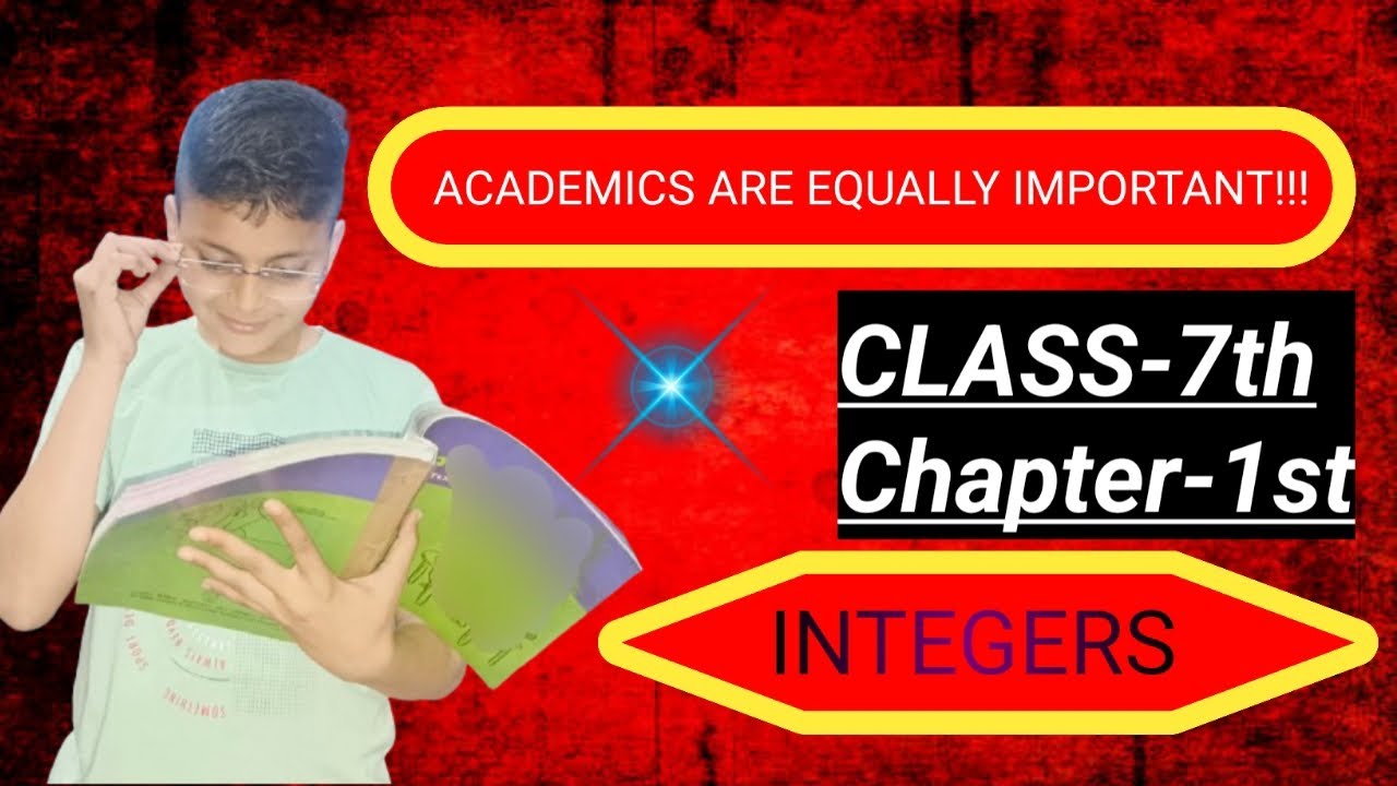 CLASS-7TH CHAPTER-1#INTEGERS#ACADEMICS ARE EQUALLY IMPORTANT@MATHS BY ...
