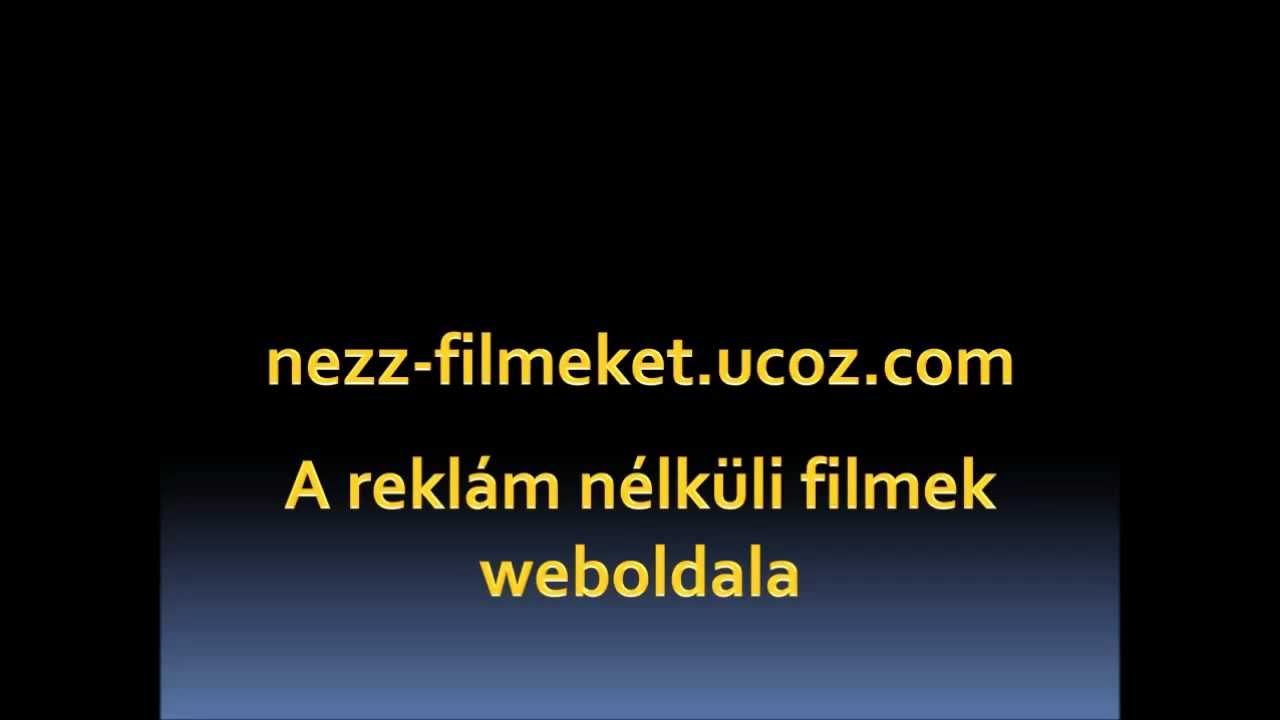 Reklámmentes online filmnézés - YouTube