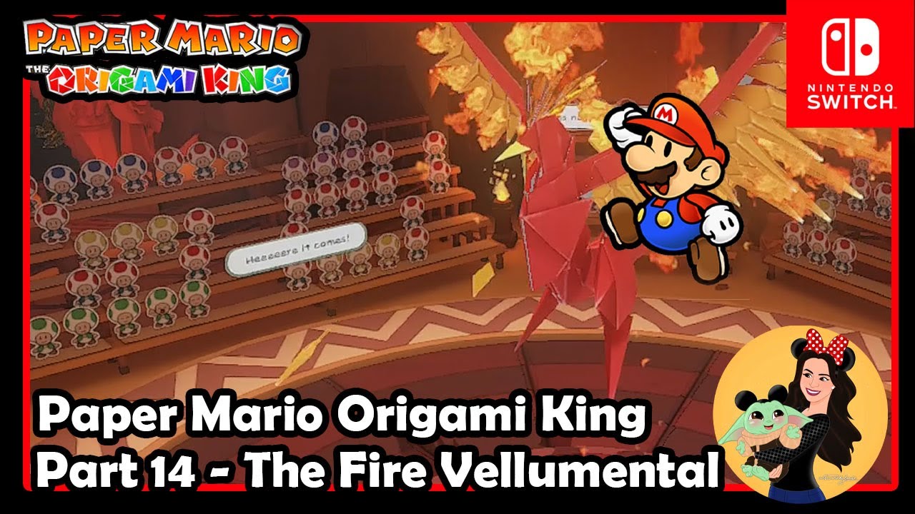 THE FIRE VELLUMENTAL - PAPER MARIO ORIGAMI KING - PART 14 - Nintendo ...