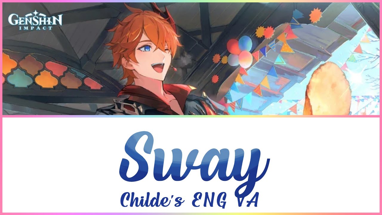 Genshin Impact | Childe's ENG VA - Sway | w/Lyrics {Request} - YouTube